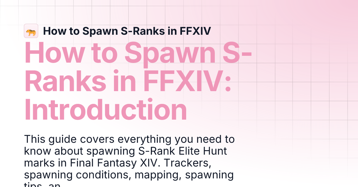 How to Spawn S-Ranks in FFXIV: Introduction | How to Spawn S-Ranks in FFXIV